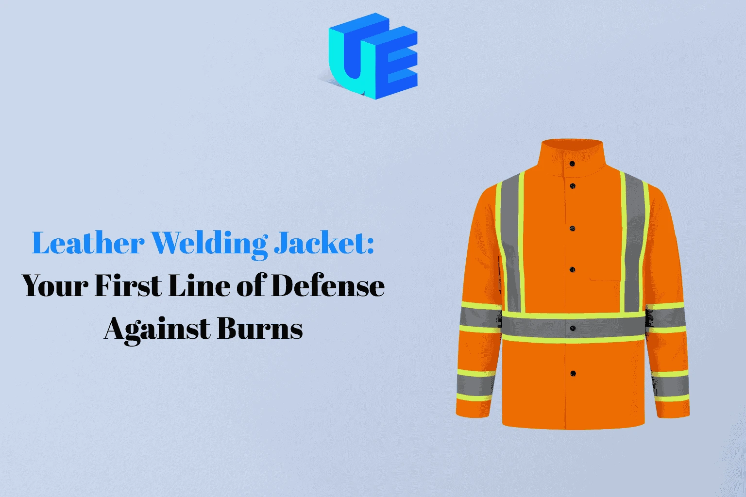 Leather Welding Jacket: Your First Line of Defense Against Burns | Go ...